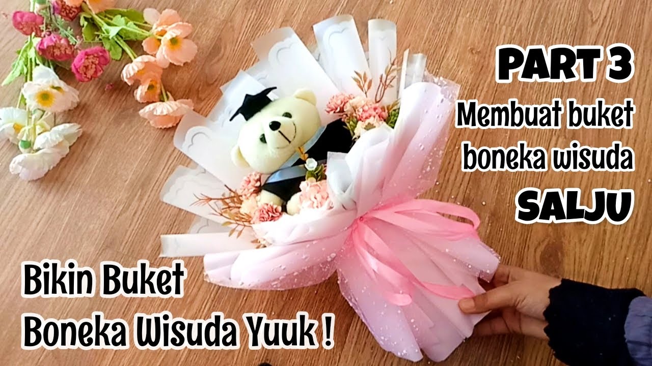 Tutorial Buket Boneka Wisuda Salju - YouTube