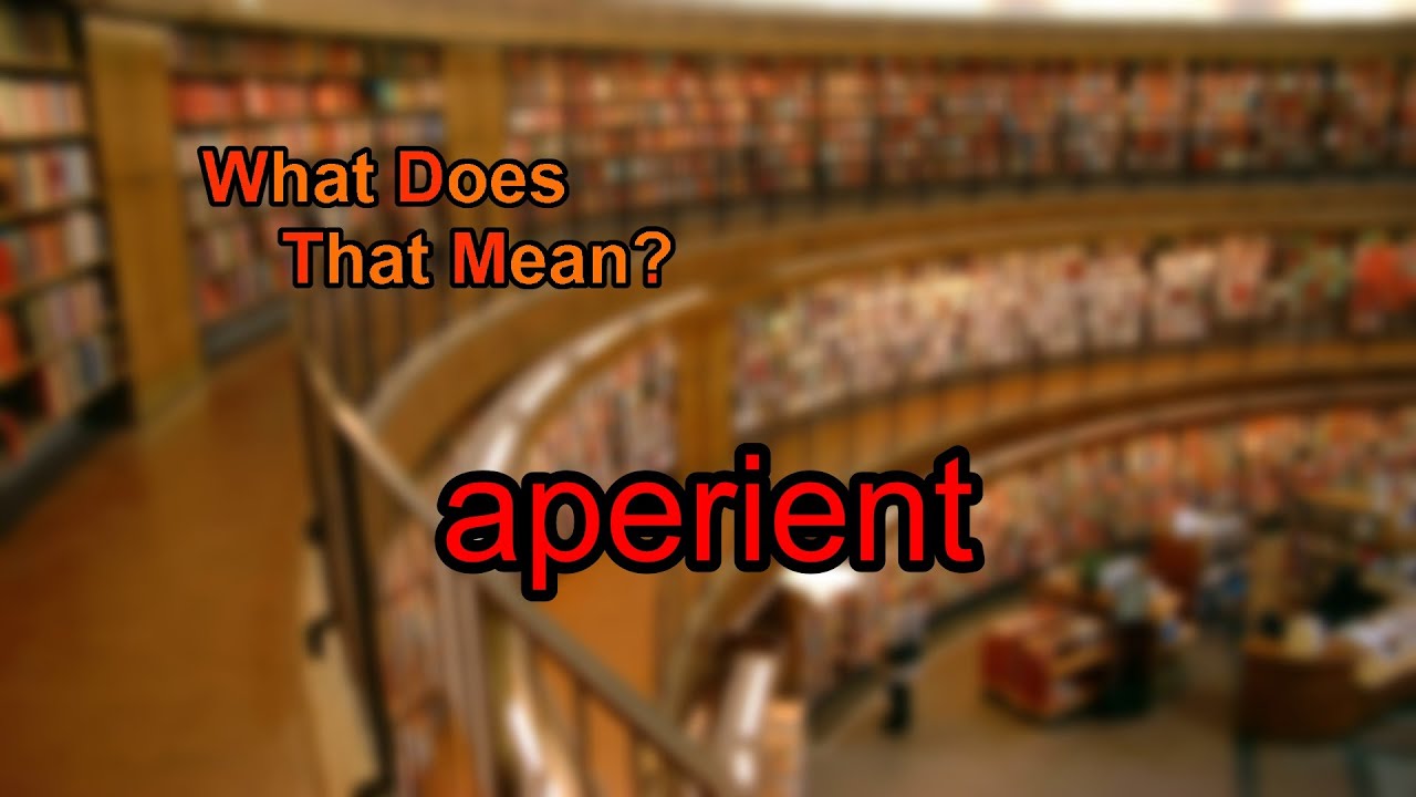 What does aperient mean? - YouTube