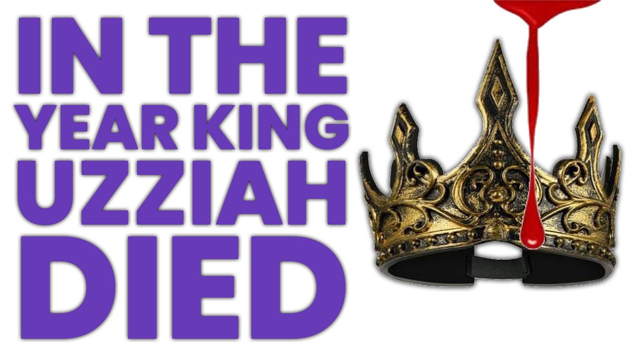 Prophetic Revelation: In The Year King Uzziah Died|When Strength Dies ...