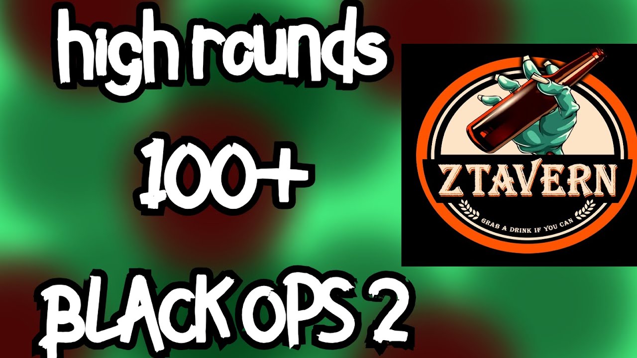 BO2 HIGH ROUNDS TOP 10 Z TAVERN MODDED - YouTube