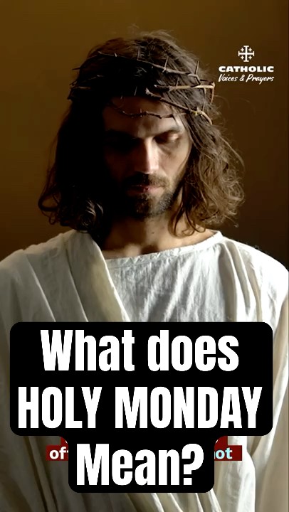 What Does Holy Monday Mean? | Start Holy Week with Prayer and Purpose ...