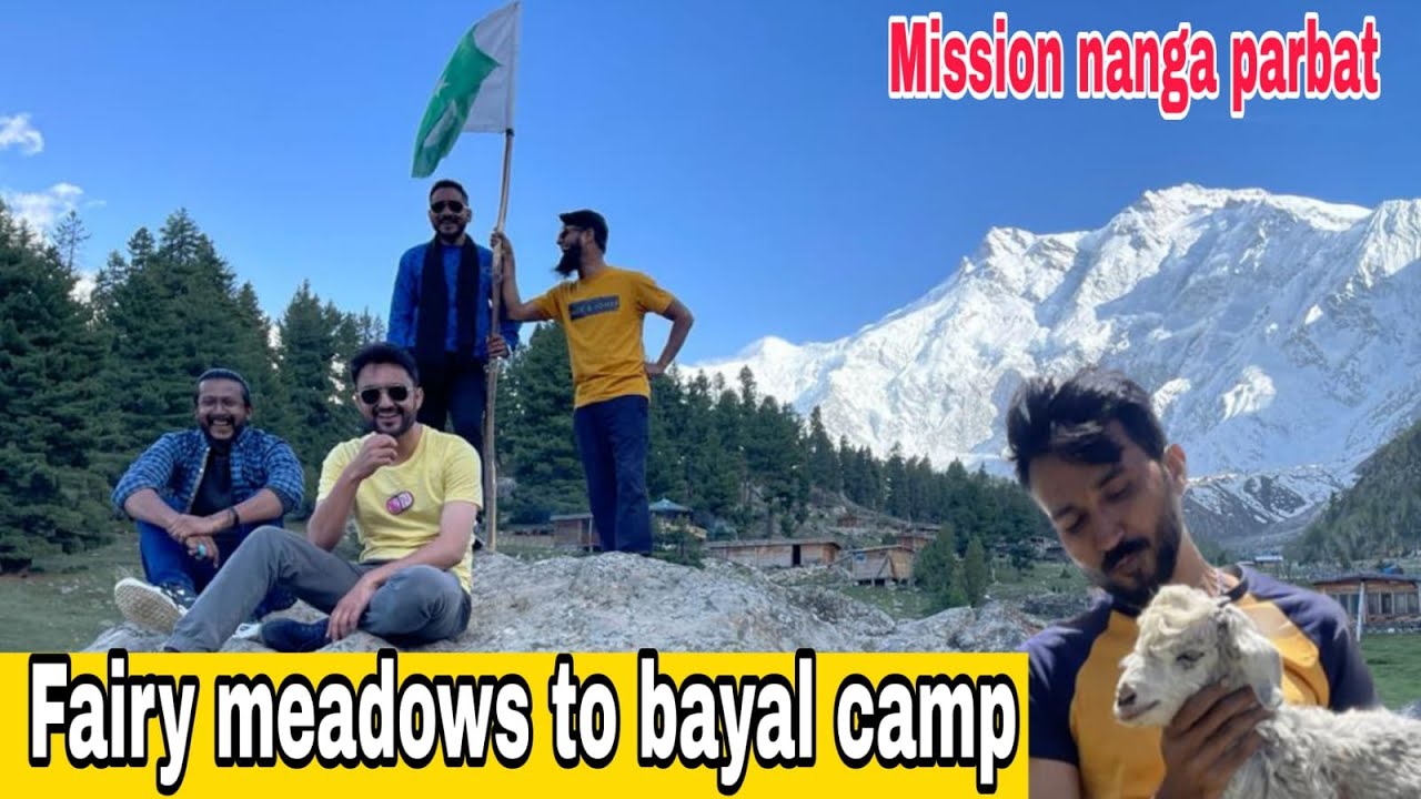 Mission nanga parbat | fairy meadows to nanga parbat conplete info ...
