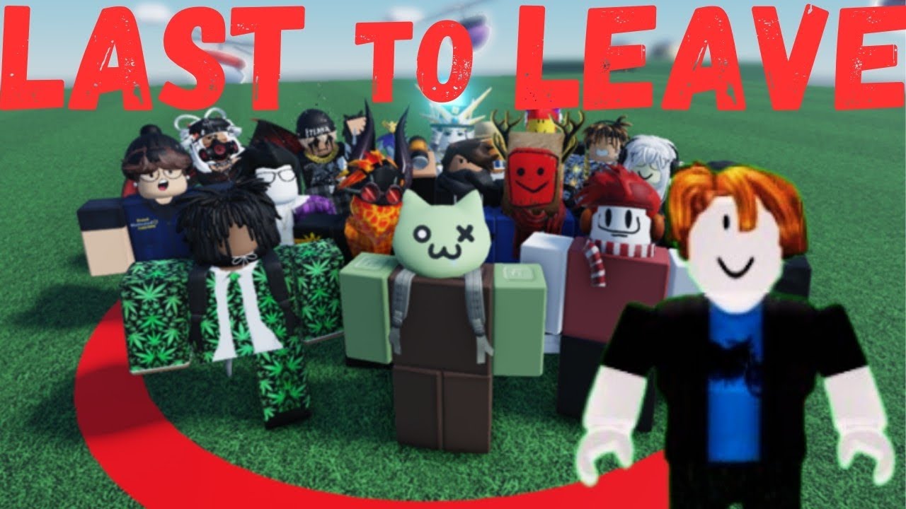 l LAST TO LEAVE !! ROBLOX GAME - YouTube