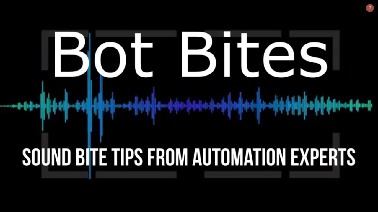 Bot Bites Week 36: Always Make Your Automation as Configurable as ...