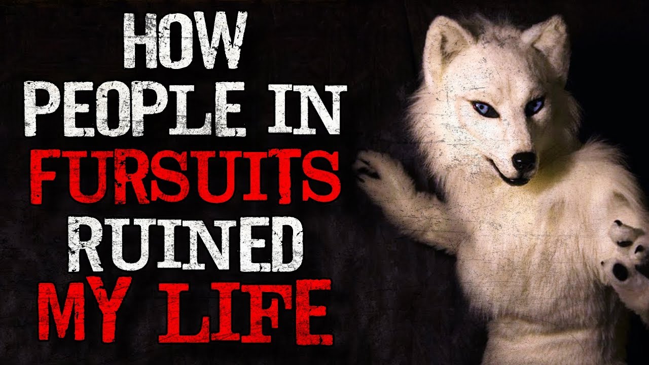 "How People In Fursuits Ruined My Life" Creepypasta - YouTube