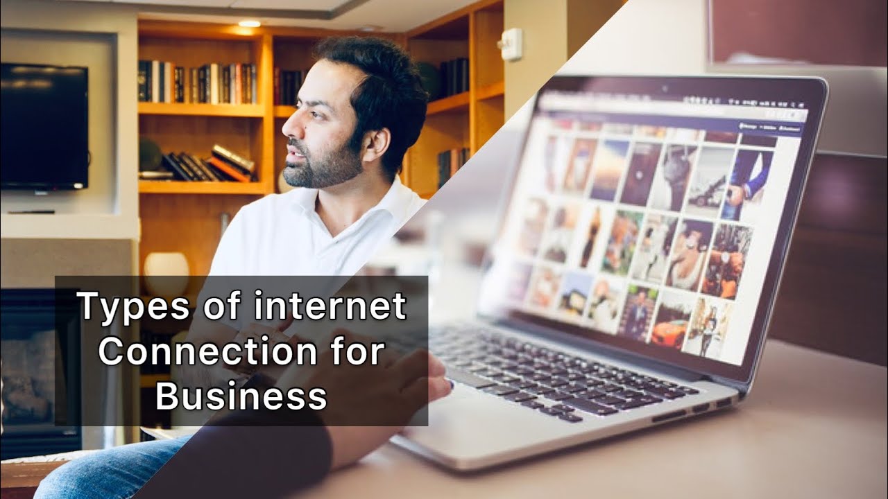 Types of internet connection for business | Types of internet ...