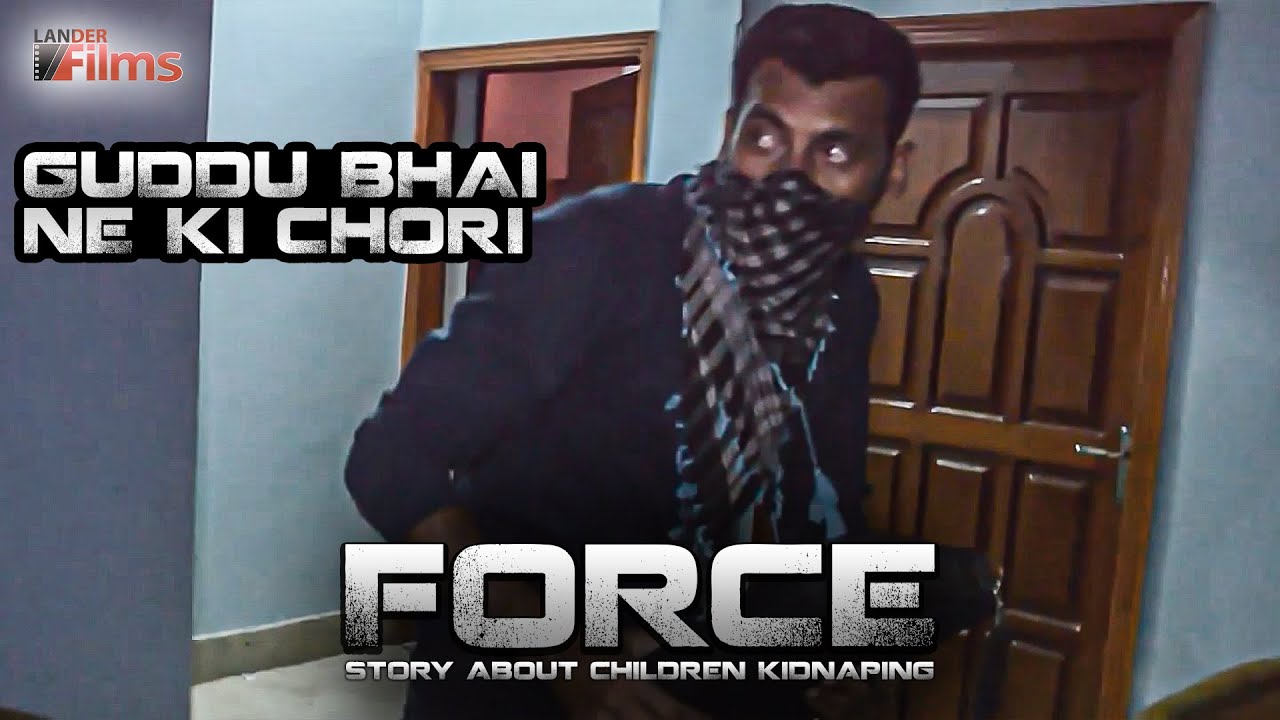 FORCE 2024 | Scene 32 | Guddu Bhai Ne Ki Chori | Waseem Lander - YouTube