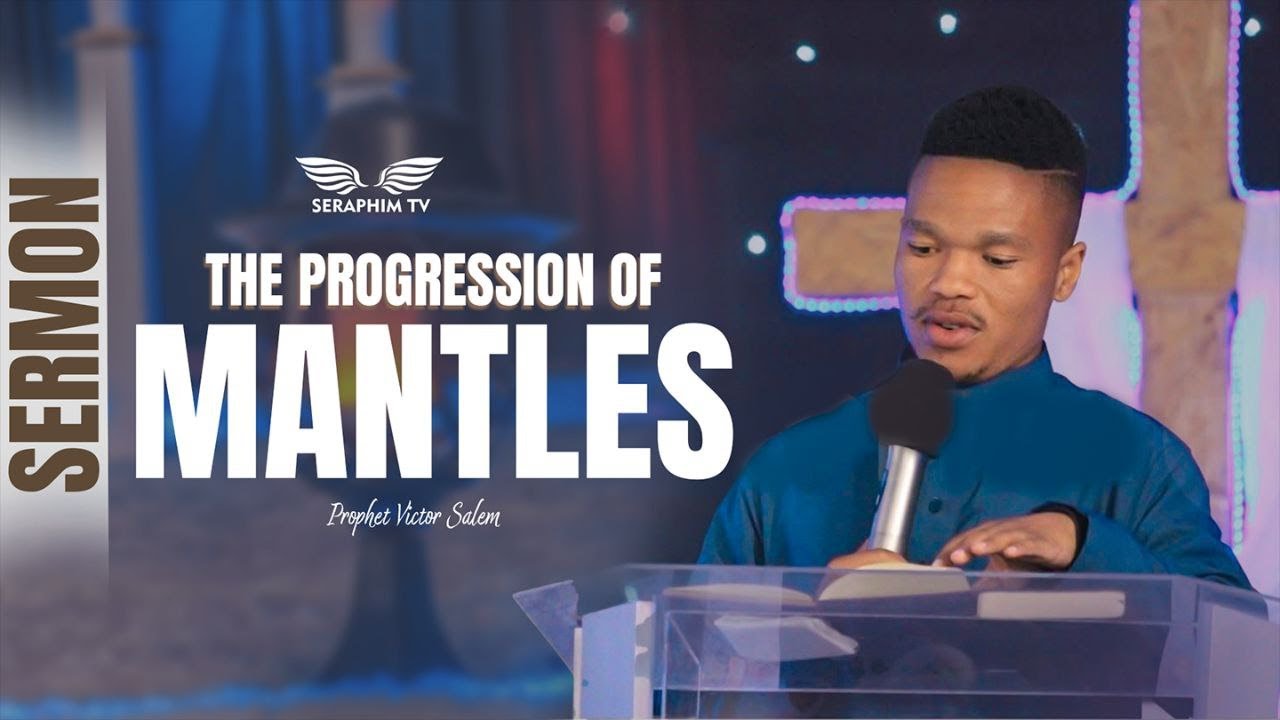 THE PROGRESSION OF MANTLES || PROPHET VICTOR SALEM - YouTube