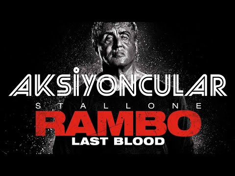 AKSİYONCULAR - Bölüm 1 : Rambo 5 Son Kan