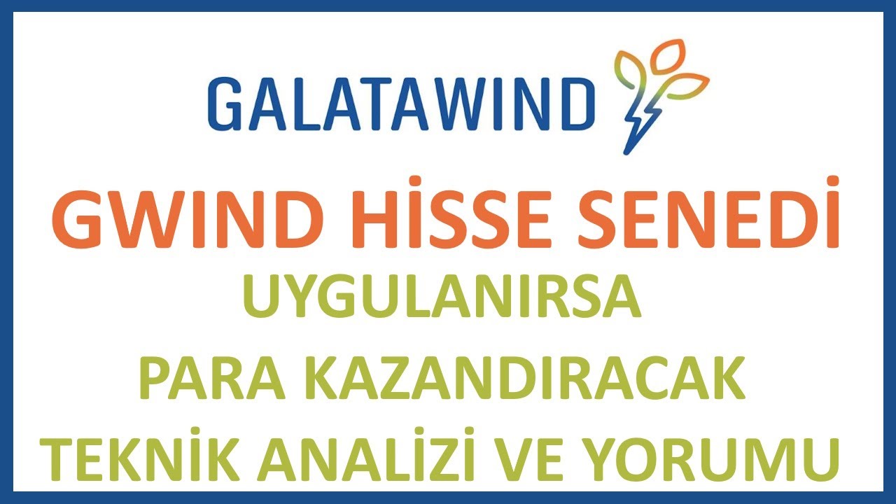 GALATA WIND ENERJİ A.Ş. GWIND HİSSE ANALİZ VE YORUMU /// #GWIND #GWİND ...