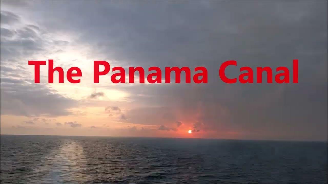 【Panama Canal】Documentary 2023.03.10 - YouTube