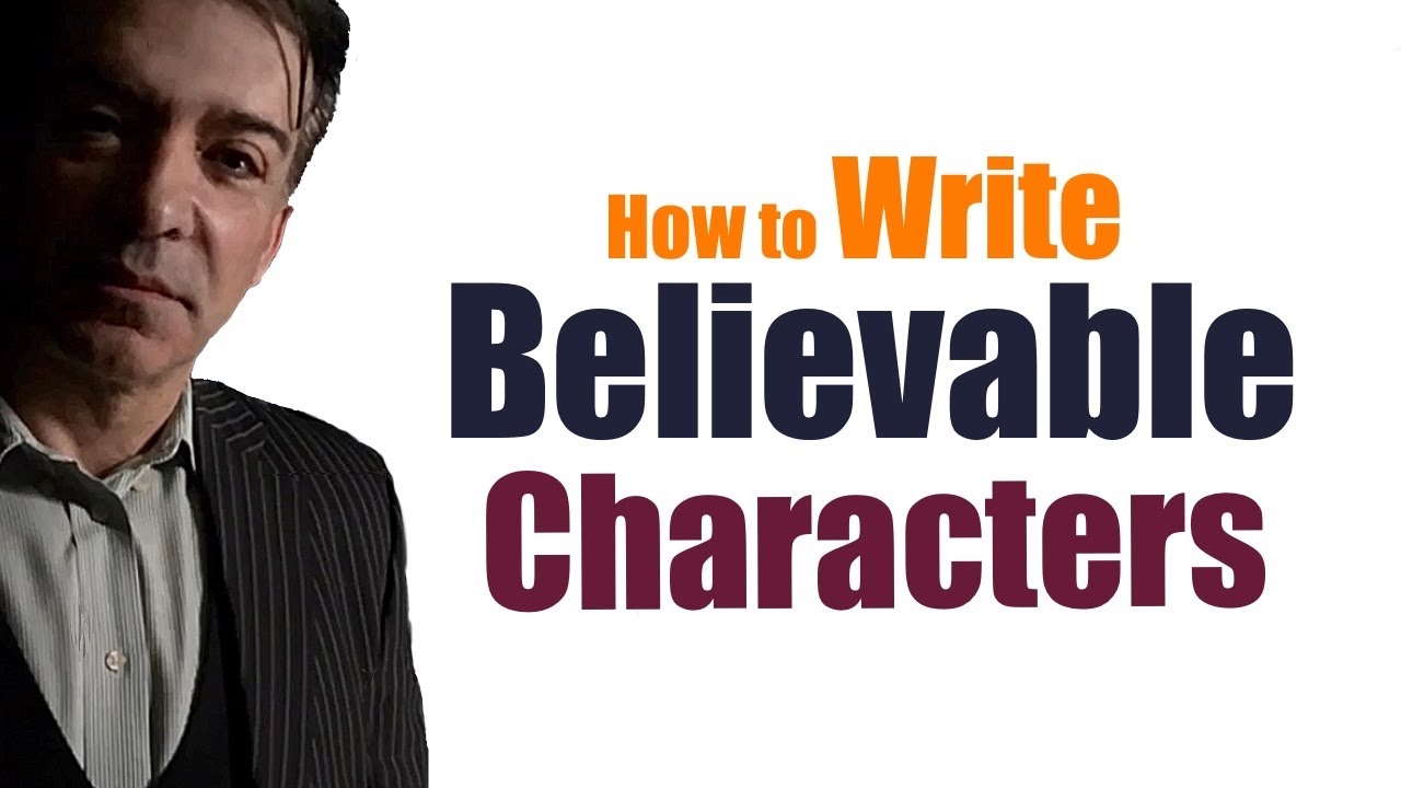 How to write believable characters - YouTube