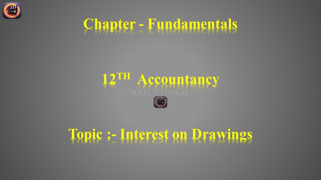 Chapter Fundamentals 12TH Accountancy Topic Interest on Drawings part 1 ...