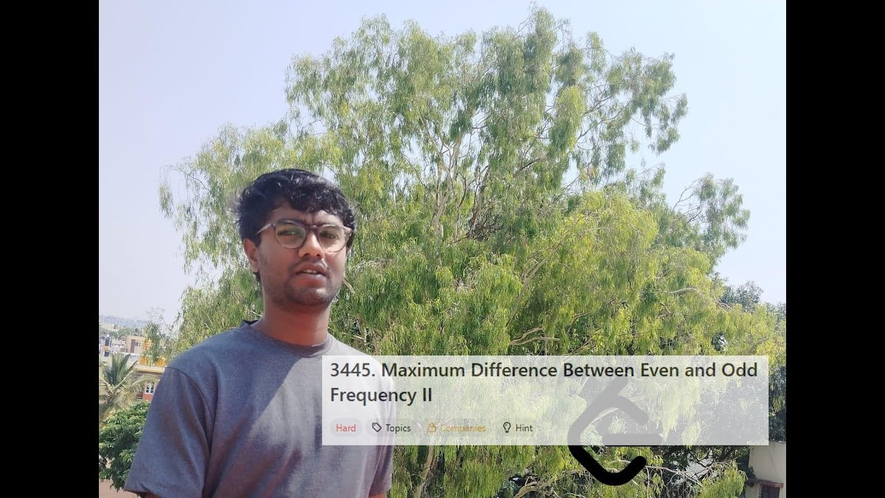 Leetcode Daily Problem 3445 Maximum Difference Between Even and Odd Frequency II - YouTube