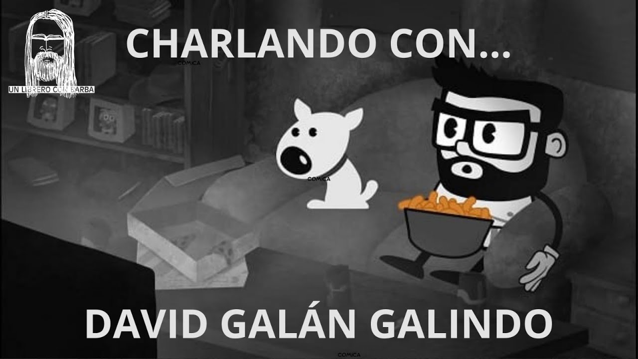 Charlando con David Galán Galindo - YouTube