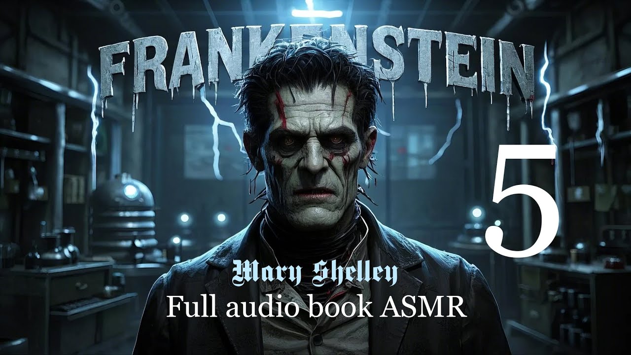 🎧 FRANKENSTEIN Chapter 5 | Full ASMR Audiobook Experience | Mary ...