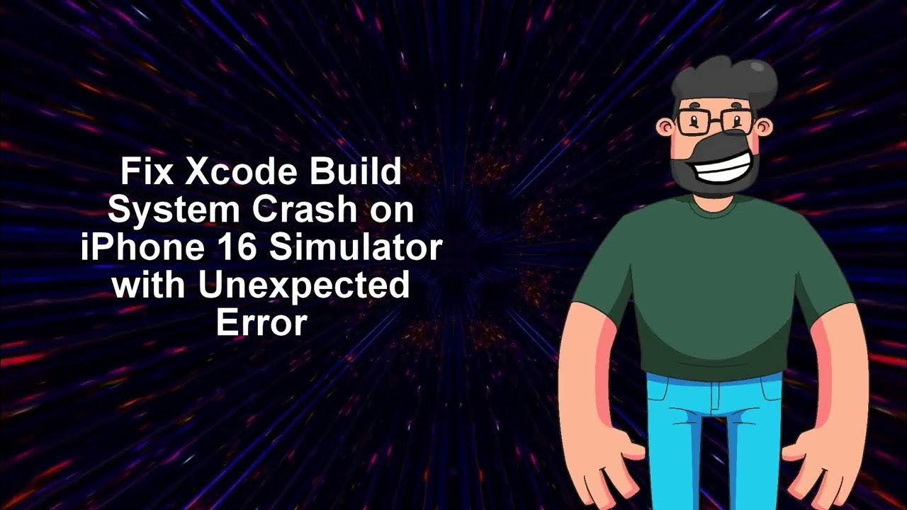 Fix Xcode Build System Crash on iPhone 16 Simulator with Unexpected Error - YouTube