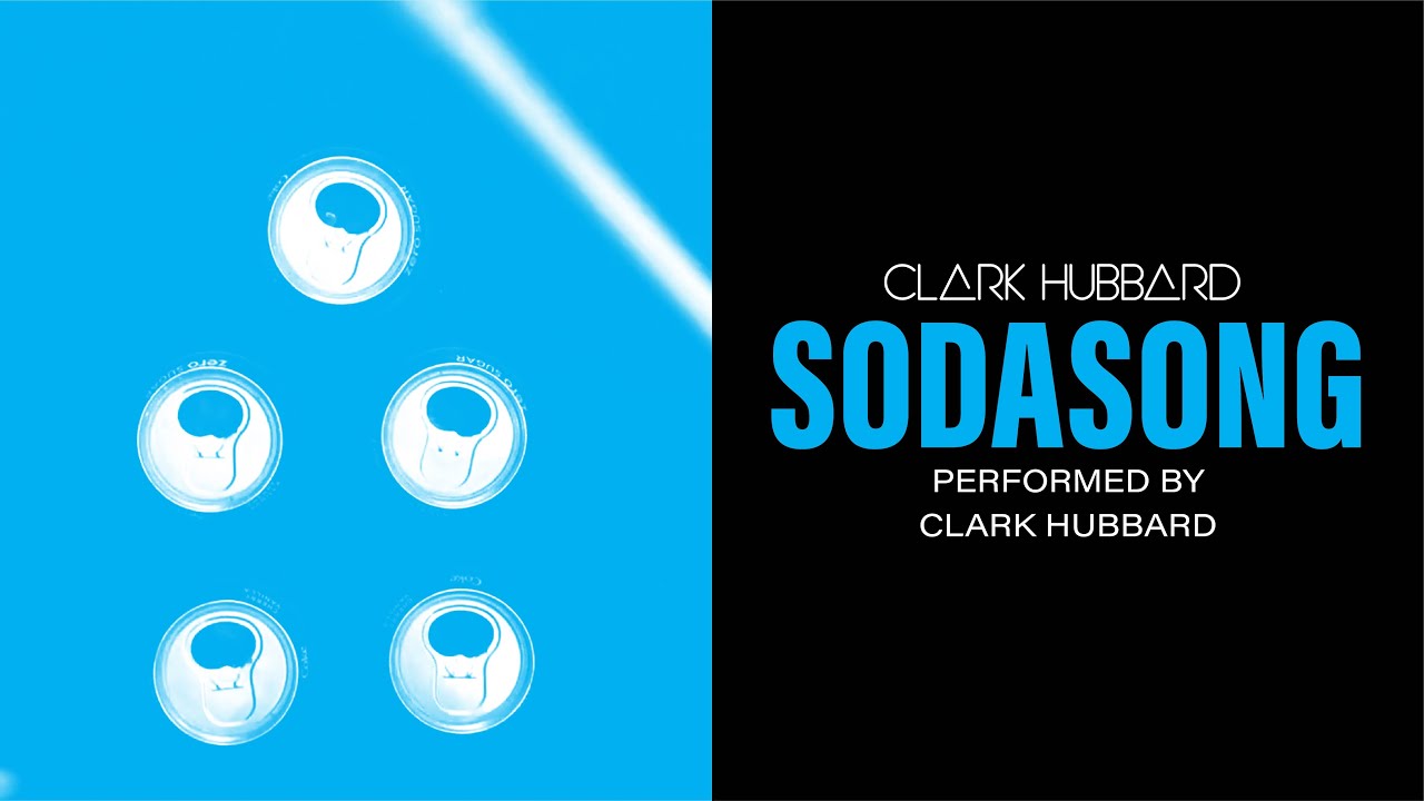 SodaSong, by Clark Hubbard - YouTube