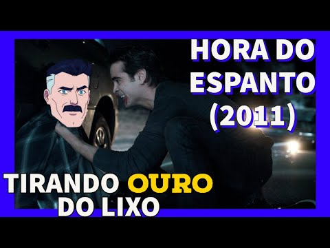 TIRANDO OURO DO LIXO #2- A hora do Espanto (2011)