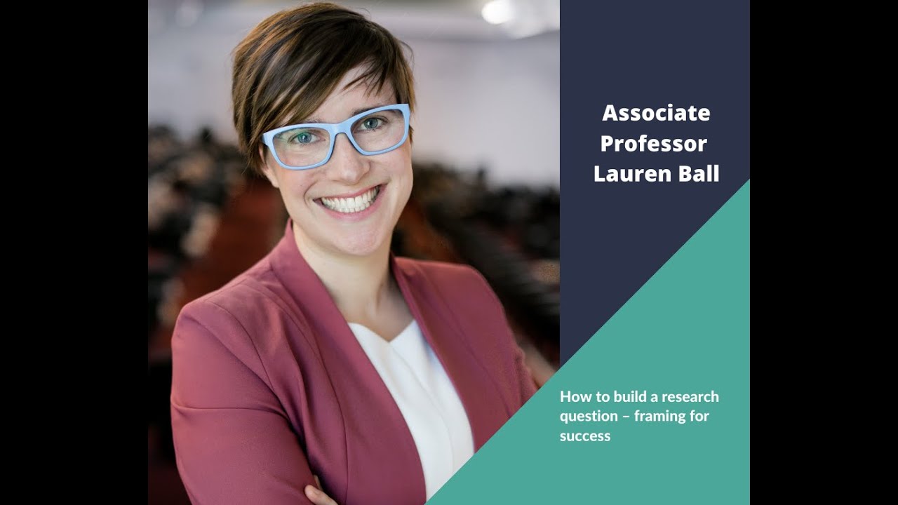 Associate Professor Lauren Ball: How to build a research question ...