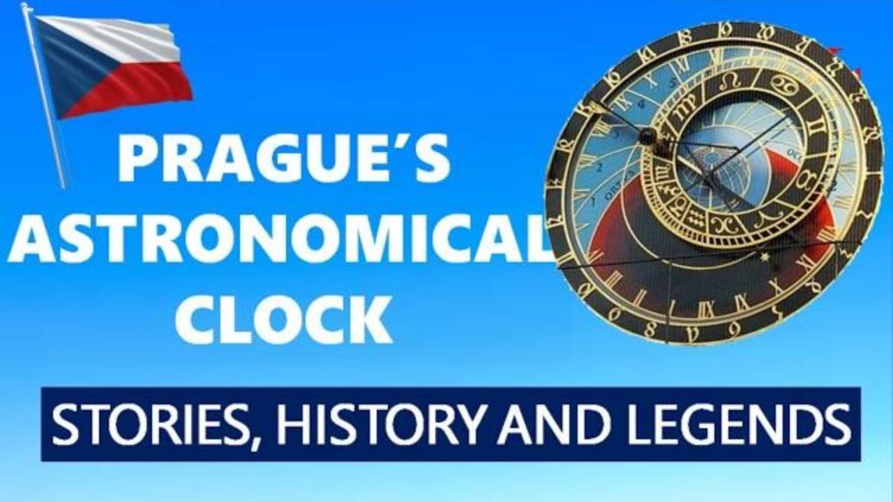 PRAGUE ASTRONOMICAL CLOCK - LEGENDS AND HISTORY - YouTube