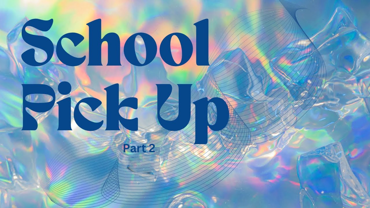 School pick up part 2 - YouTube