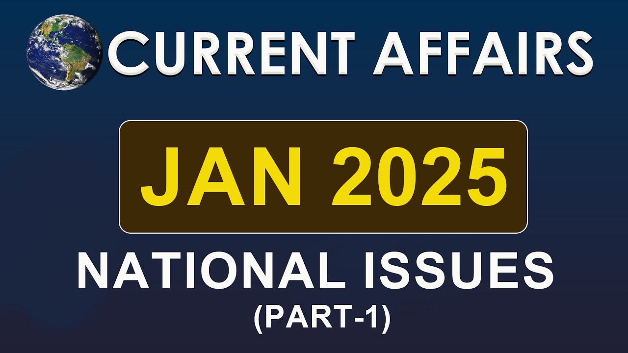 Current Affairs January - 2025 || National Issues (Part-1) || T-SAT ...
