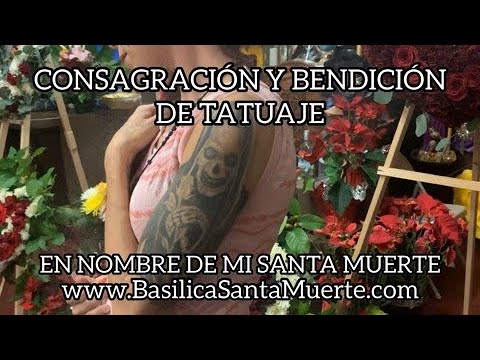 Consagración y Bendición de Tatuajes - YouTube