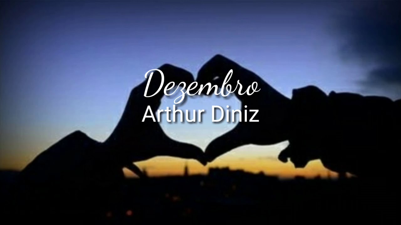 Arthur Diniz - Dezembro (Letra) - YouTube