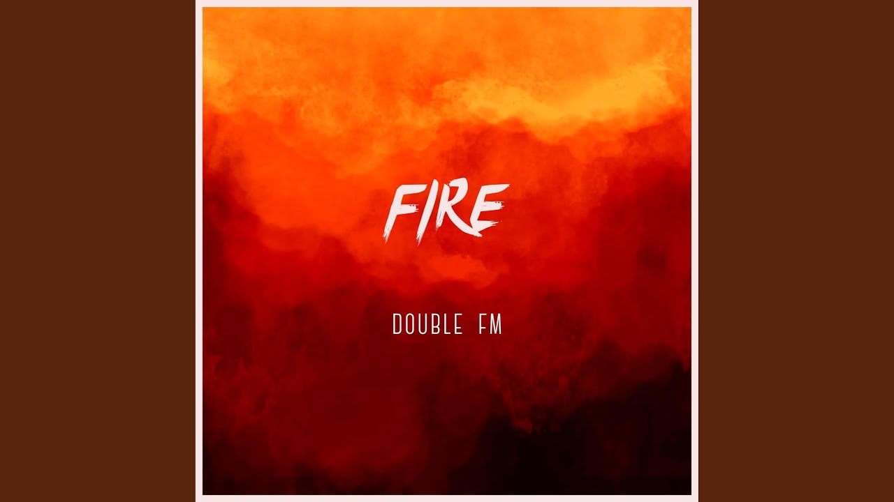 FIRE - YouTube