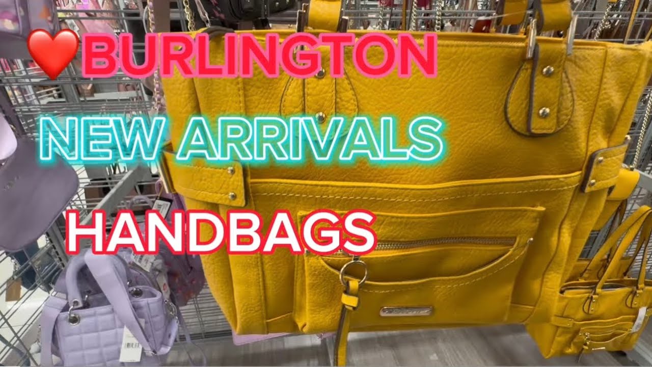 BURLINGTON OMG!! NEW SPRING ARRIVALS HANDBAGS !! AFFORDABLE HIDDEN GEMS ...