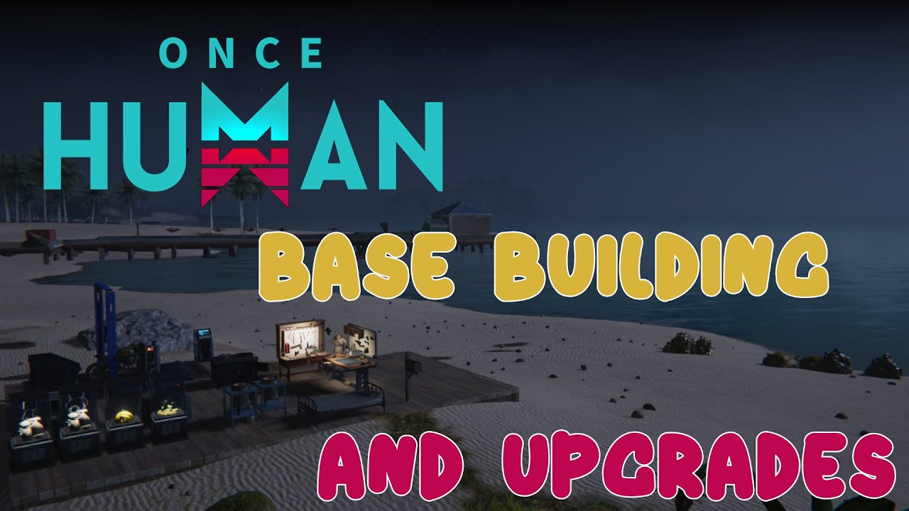 Building our base and checking some upgrades on Once Human - YouTube