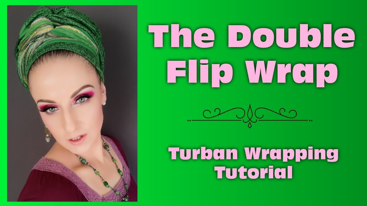 The Double Flip Wrap | Turban Wrapping Tutorial | Wrapunzel - YouTube