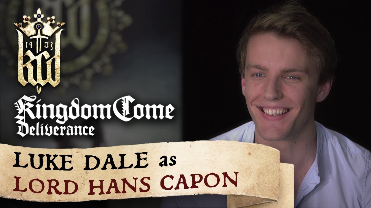Kingdom Come: Deliverance presents: Luke Dale as Lord Hans Capon - YouTube