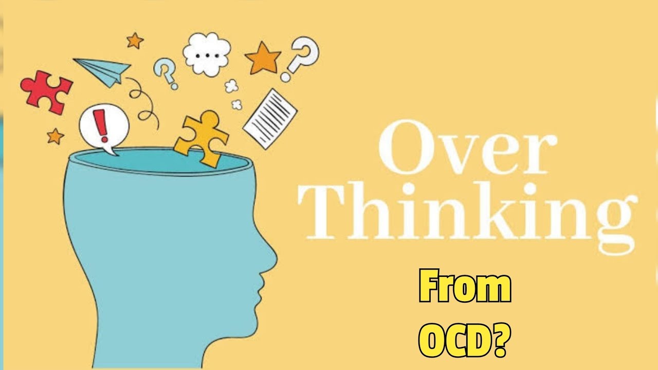 OCD Overthinking or Just Overthinking?? - YouTube