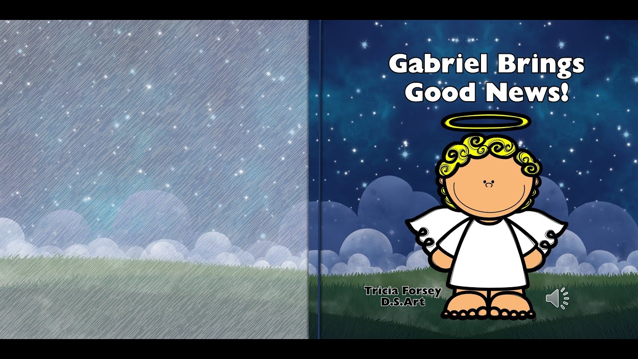 Gabriel Brings Good News - Nativity Story Read aloud by Author - YouTube