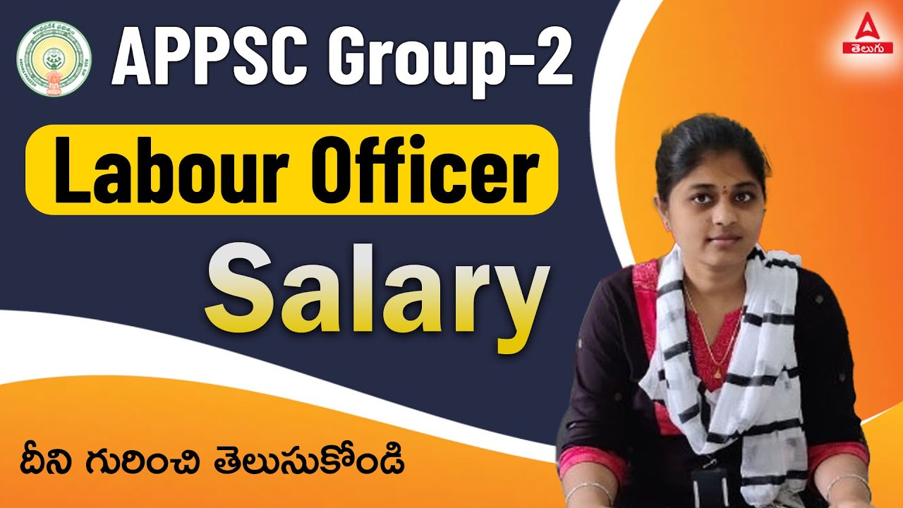 APPSC Group 2 | Labour Officer Salary, Promotion and Job Profile ...