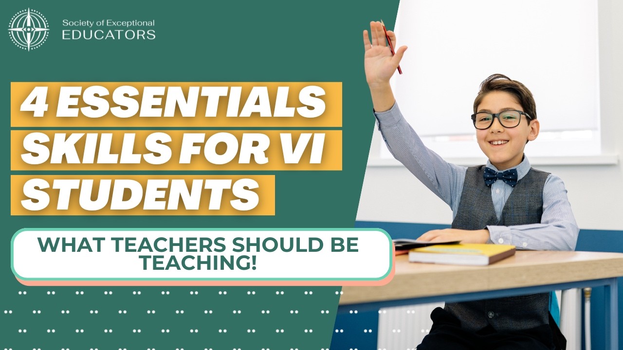 4 Essential Skills Every Blind and Visually Impaired Student Needs ...