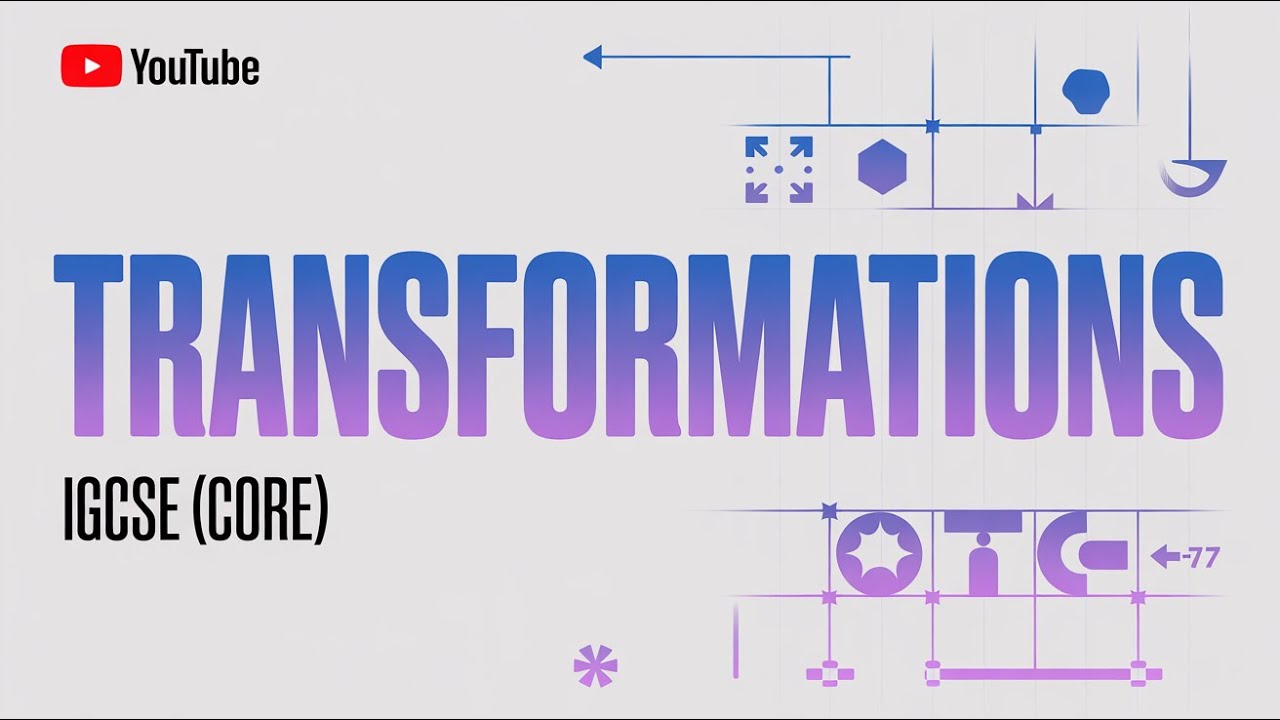 Transformations | IGCSE (Core) | Types of transformations explained & made easy - YouTube