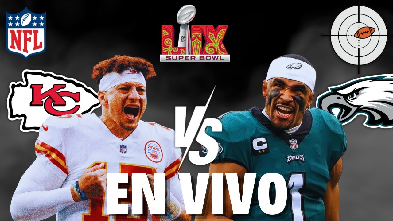 PREVIA del SB LIX Philadelphia EAGLES vs Kansas City CHIEFS. PREVIA del ...