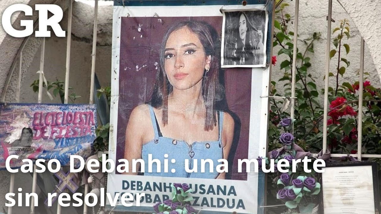 Caso Debanhi: una muerte sin resolver | Monterrey - YouTube