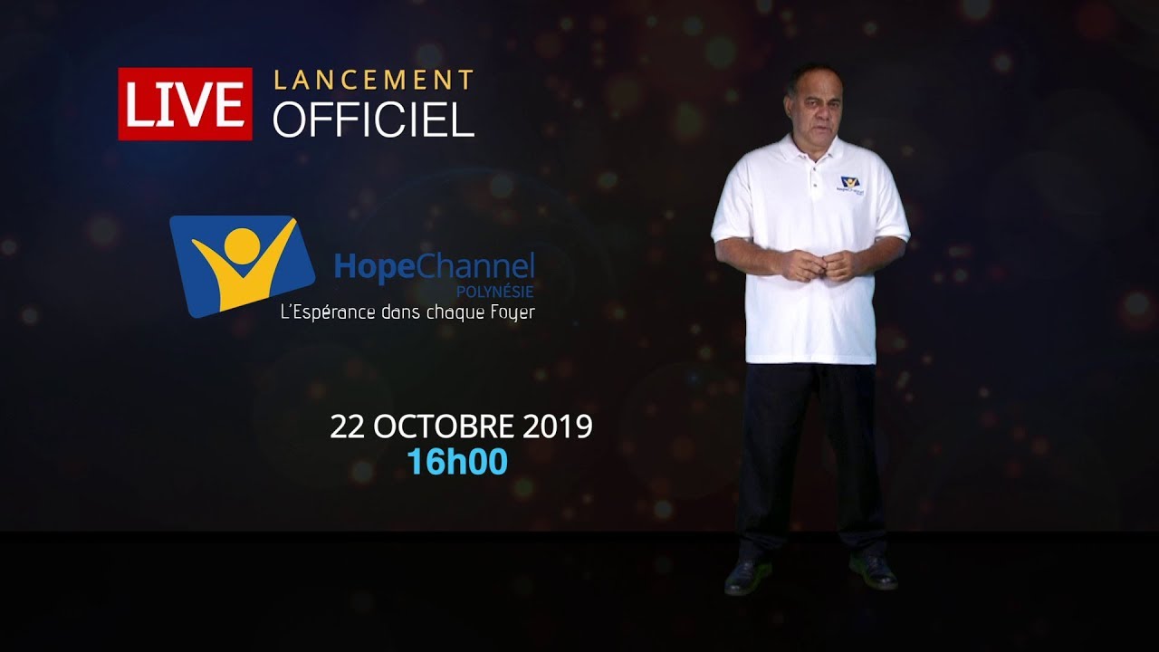 Lancement Officiel - Hope Channel Polynésie - YouTube