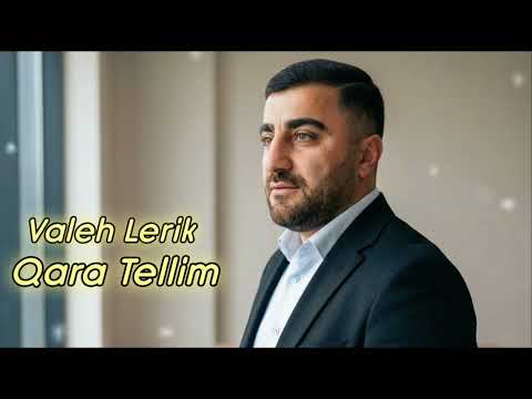 Valeh Lerik - Qara Tellim 2026