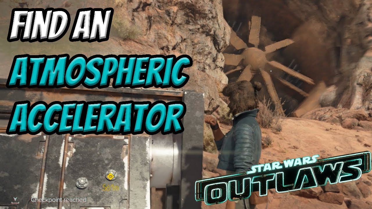 Find an Atmospheric Accelerator - The Mechanic | Star Wars Outlaws ...