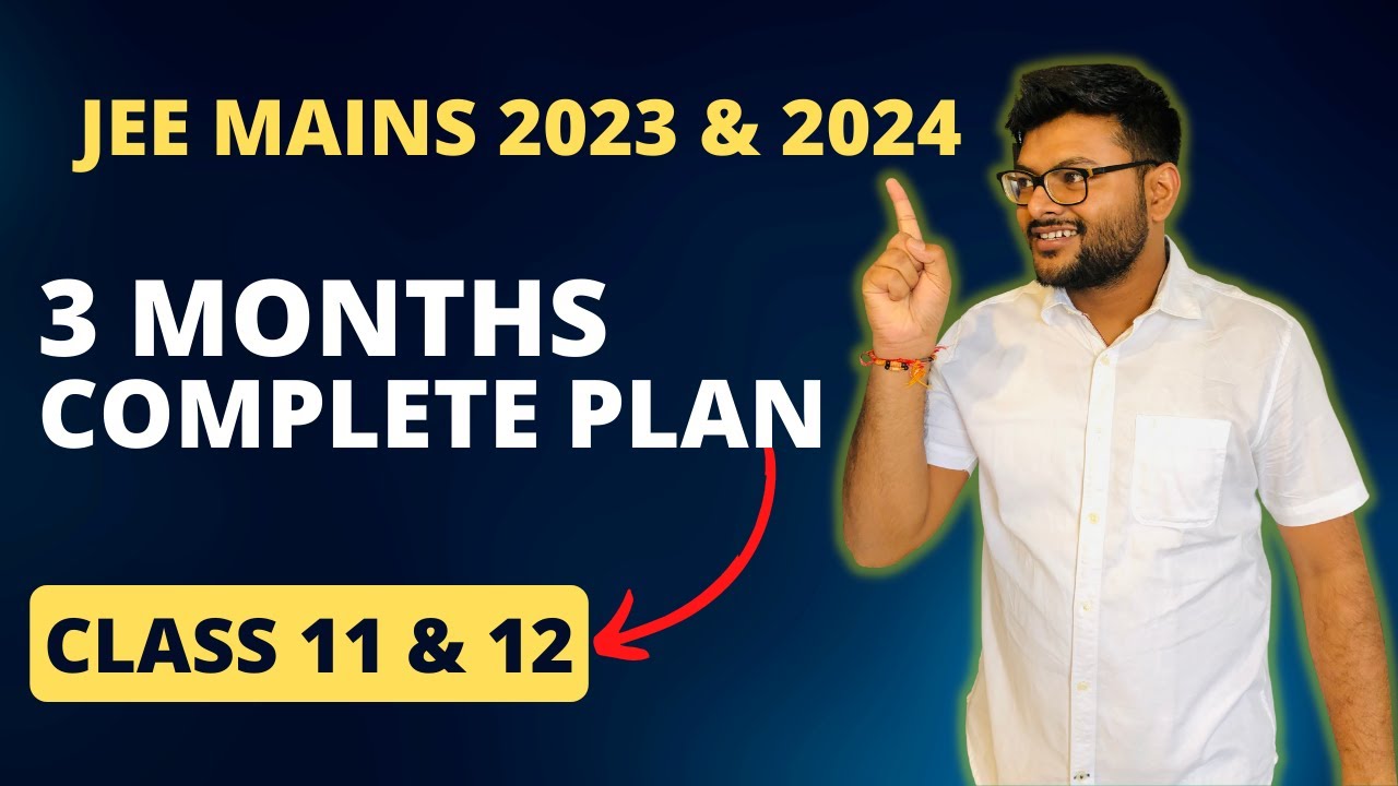 JEE 2023 & 2024 Strategy I JEE Best Plan | Time Table for 3 months ...