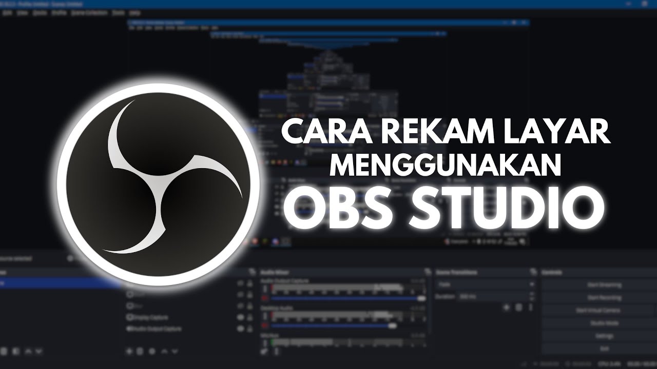 Cara Merekam Layar Komputer Pakai OBS Studio - YouTube