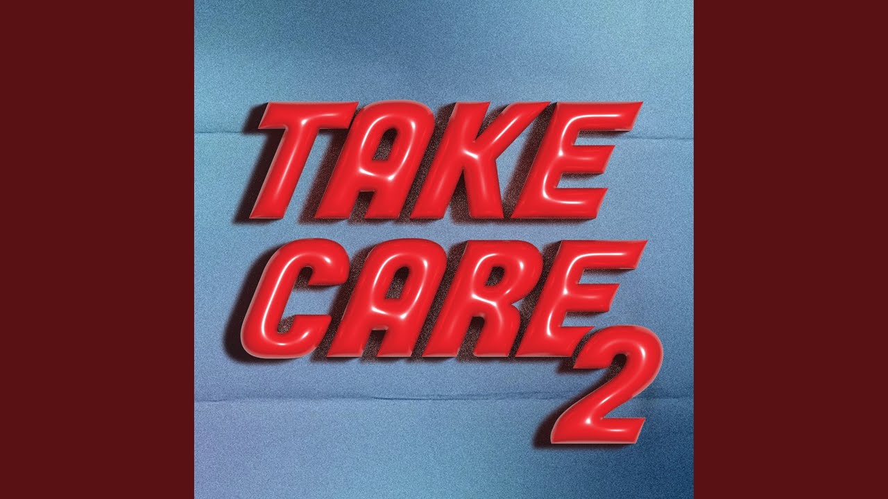 Take Care 2 - YouTube
