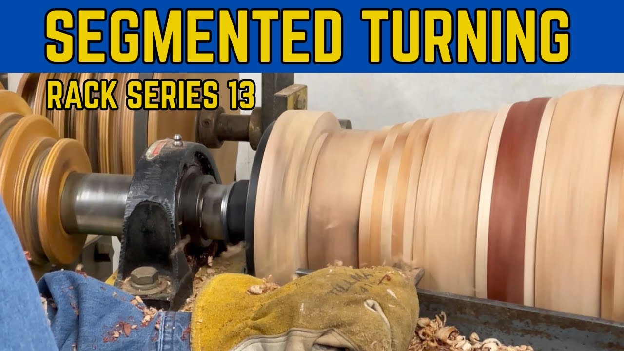 1163. RACK SERIES 13 - Segmented Lathe Turning - (rough turning my 40 ...