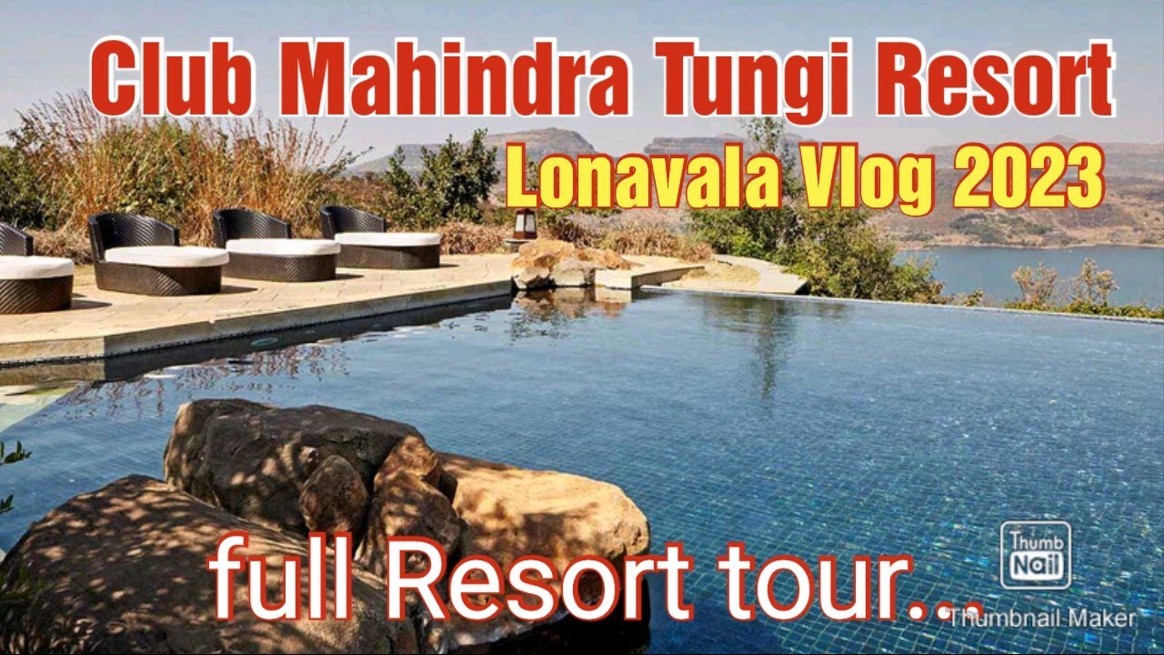 Club Mahindra Resort Tungi Lonavala l Full Resort tour l Lonavala Vlog ...