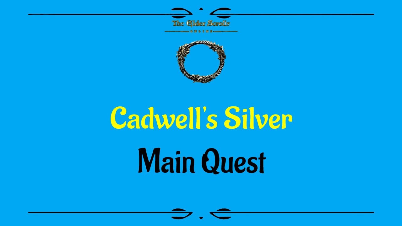 Let's Play - Everyquest - ESO - Main Story - Cadwell's Silver - YouTube